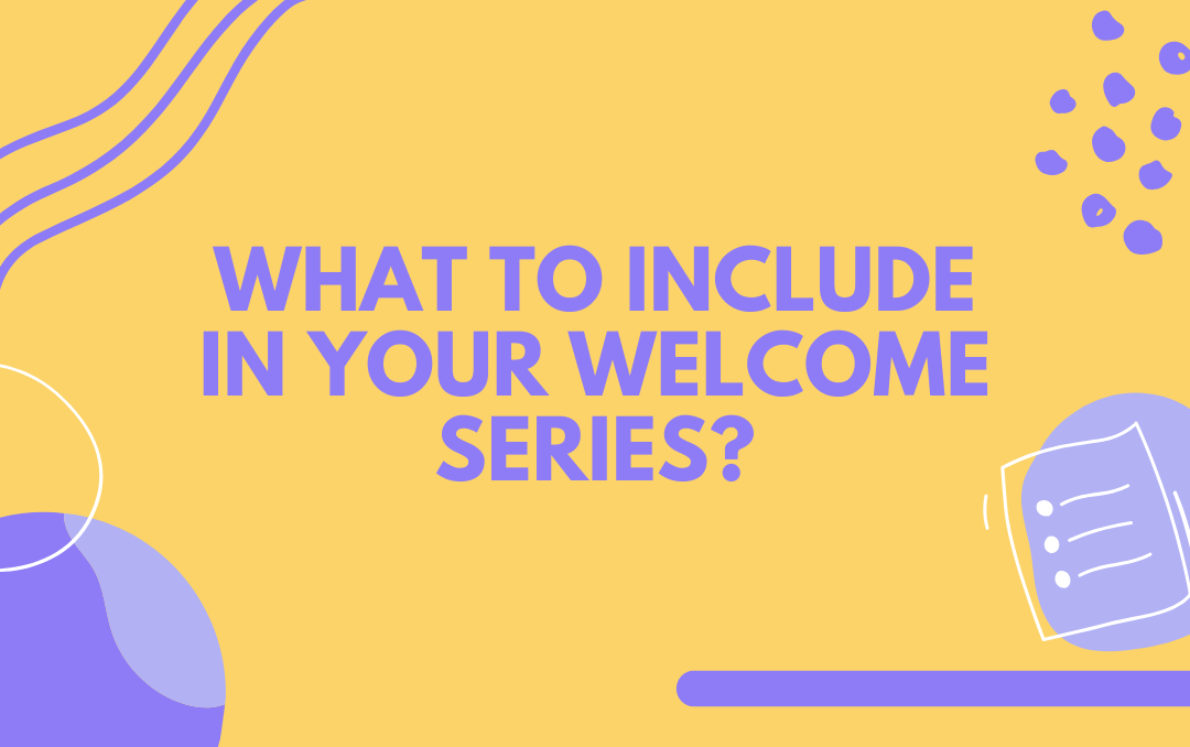 Essential Elements for an Effective Email Welcome Series - Email By Design