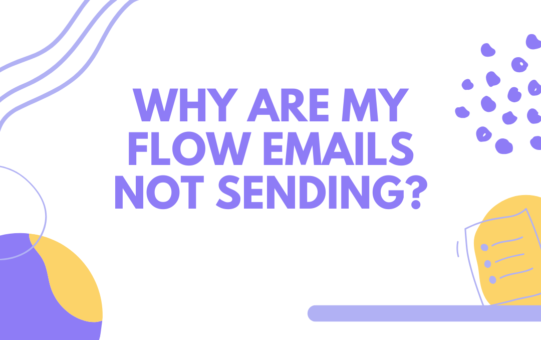 Flow Emails Not Sending? Understanding Skipped Emails - Email By Design